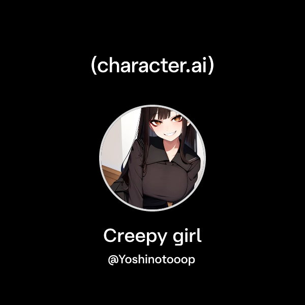 Chat With Creepy Girl Character Ai Ai Chat Reimagined Your Words Your World