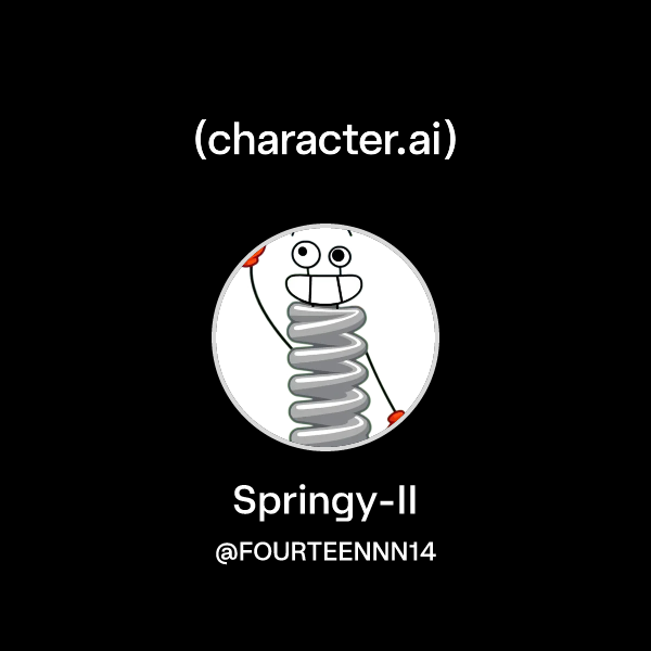 Chat with Springy-II | character.ai | Personalized AI for every moment ...
