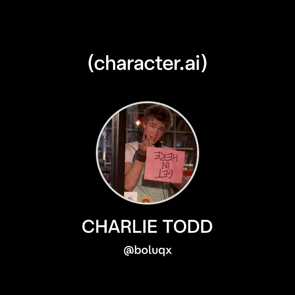 Chat with CHARLIE TODD | character.ai | AI Chat, Reimagined–Your Words ...