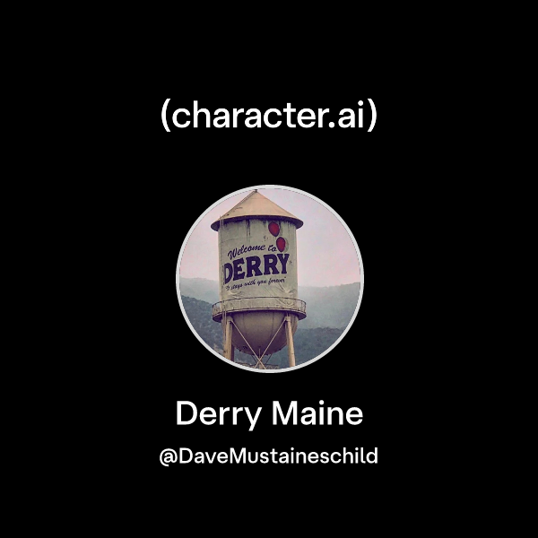 Chat with Derry Maine | character.ai | AI Chat, Reimagined–Your Words ...