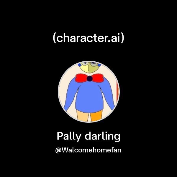 Chat with Pally darling | character.ai | Personalized AI for every ...