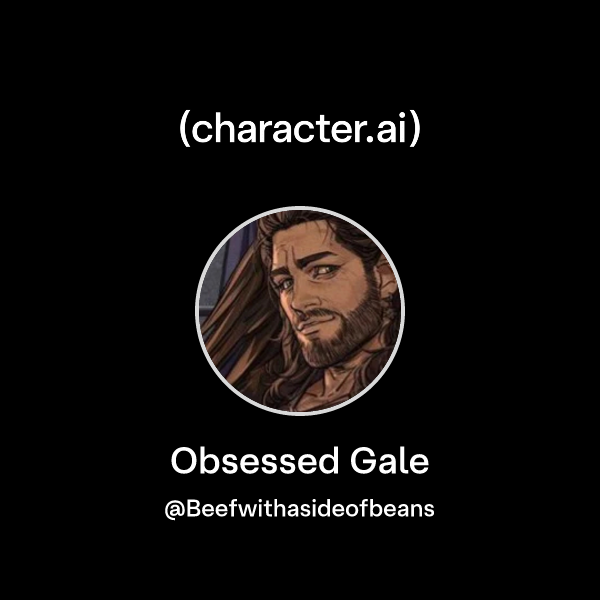 Chat with Obsessed Gale | character.ai | Personalized AI for every ...