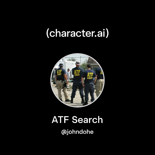 Chat with ATF Search | character.ai | AI Chat, Reimagined–Your Words ...