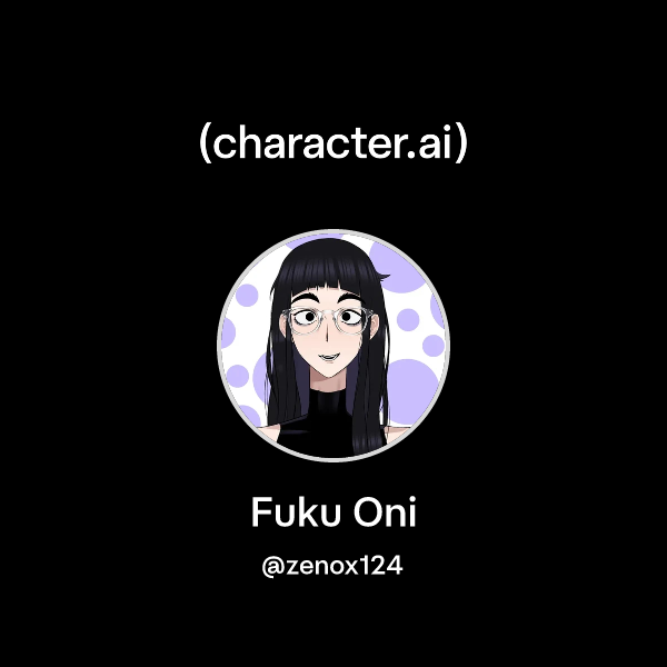 Chat with Fuku Oni | character.ai | AI Chat, Reimagined–Your Words. Your World.