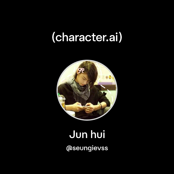 Chat with Jun hui | character.ai | Personalized AI for every moment of ...