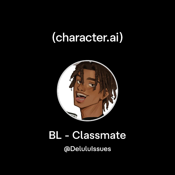 Chat with BL - Classmate | character.ai | AI Chat, Reimagined–Your ...