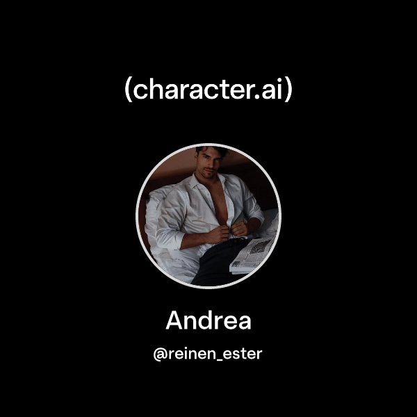 Chat with Andrea | character.ai | Personalized AI for every moment of your day