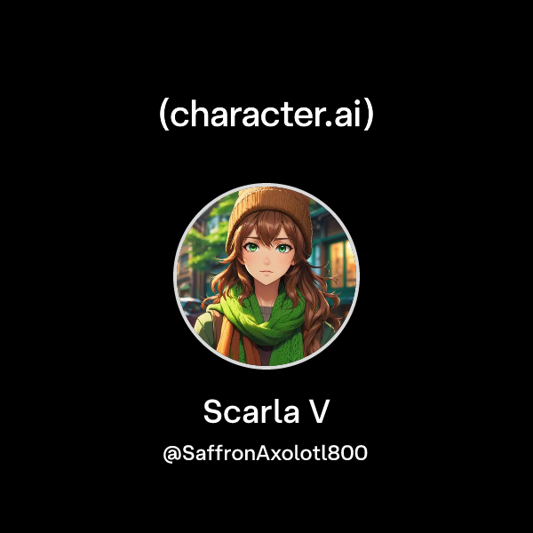 Chat with Scarla V | character.ai | Personalized AI for every moment of ...