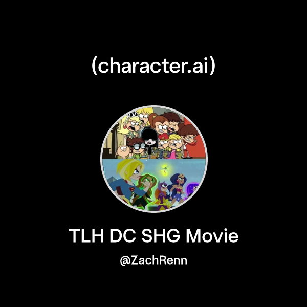 Chat with TLH DC SHG Movie | character.ai | AI Chat, Reimagined–Your ...