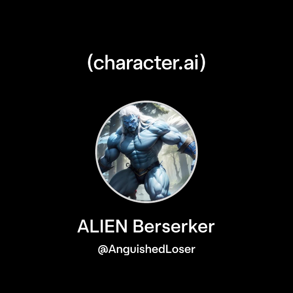 Chat with ALIEN Berserker | character.ai | AI Chat, Reimagined–Your ...