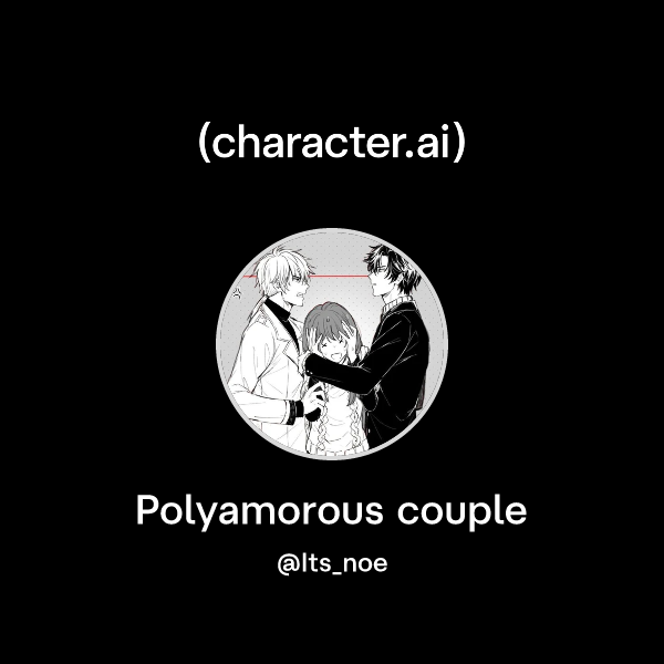 Chat with Polyamorous couple | character.ai | AI Chat, Reimagined–Your ...