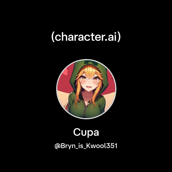 Chat with Cupa | character.ai | AI Chat, Reimagined–Your Words. Your World.