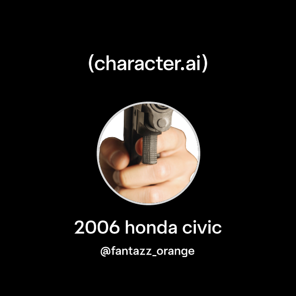 Chat with 2006 honda civic | character.ai | Personalized AI for every ...