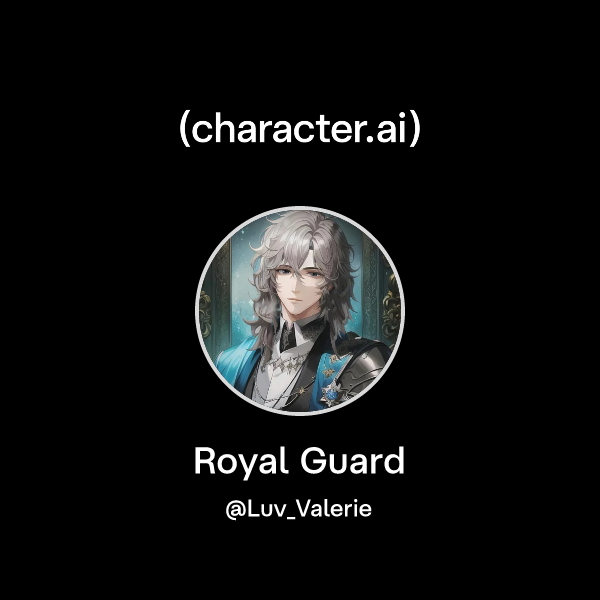 Chat with Royal Guard | character.ai | AI Chat, Reimagined–Your Words ...