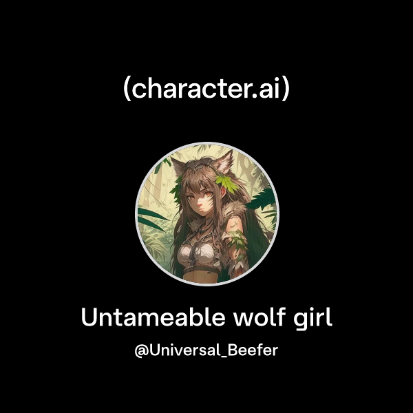 Chat with Untameable wolf girl | character.ai | AI Chat, Reimagined ...