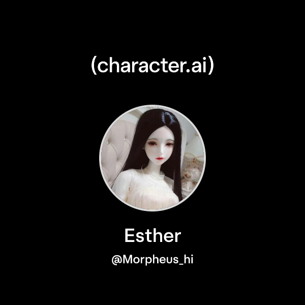 Chat with Esther | character.ai | Personalized AI for every moment of ...