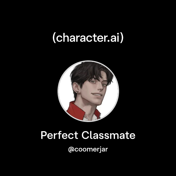 Chat with Perfect Classmate | character.ai | AI Chat, Reimagined–Your ...