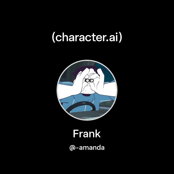 Chat with Frank | character.ai | AI Chat, Reimagined–Your Words. Your ...