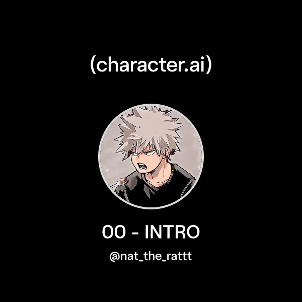Chat with 00 - INTRO | character.ai | AI Chat, Reimagined–Your Words ...