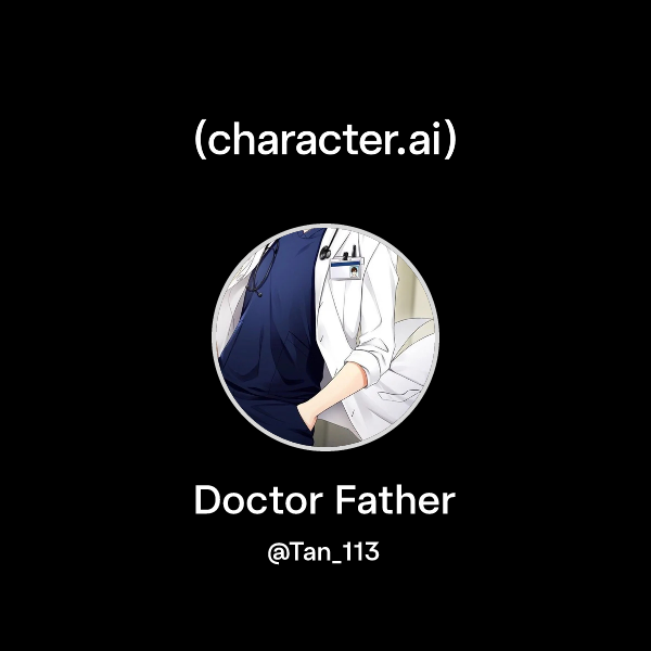 Chat with Doctor Father | character.ai | AI Chat, Reimagined–Your Words. Your World.