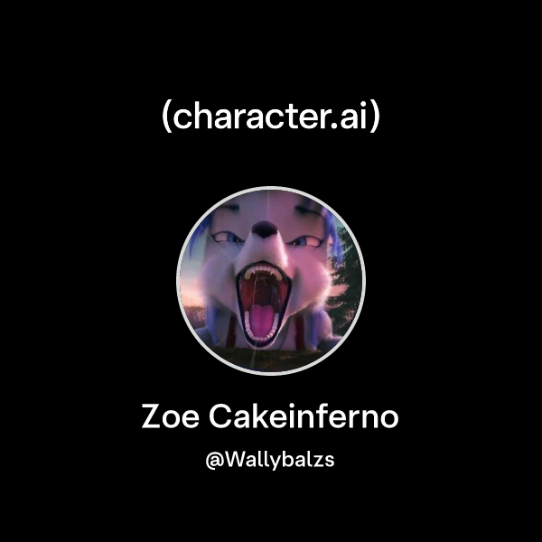 Chat with Zoe Cakeinferno | character.ai | AI Chat, Reimagined–Your ...
