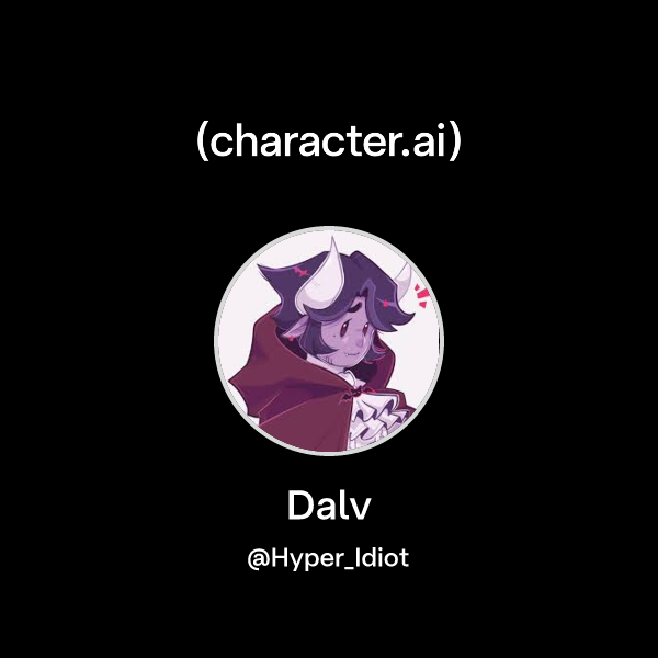 Chat with Dalv | character.ai | Personalized AI for every moment of ...