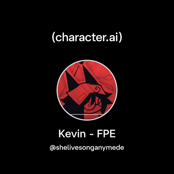 Chat with Kevin - FPE | character.ai | AI Chat, Reimagined–Your Words ...