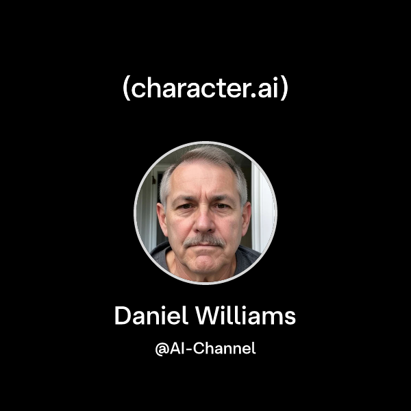 Chat with Daniel Williams | character.ai | AI Chat, Reimagined–Your ...