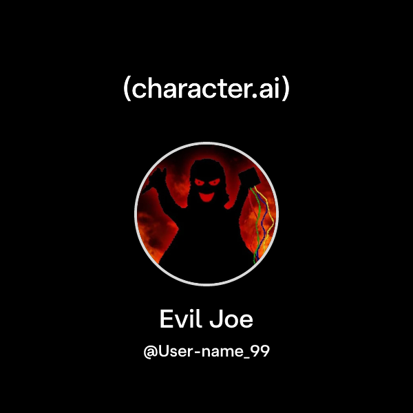 Chat with Evil Joe | character.ai | AI Chat, Reimagined–Your Words ...