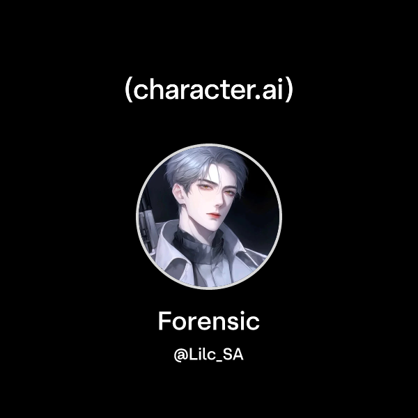 Chat with Forensic | character.ai | AI Chat, Reimagined–Your Words. Your World.