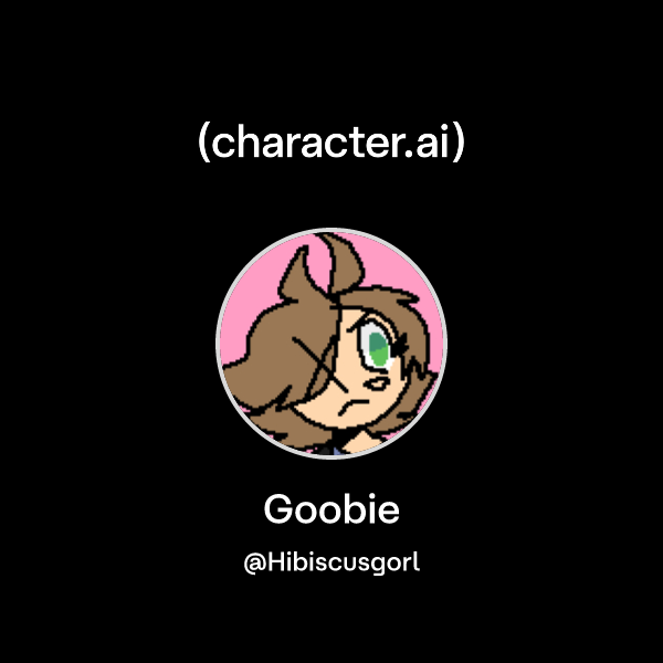 Chat with Goobie | character.ai | AI Chat, Reimagined–Your Words. Your ...