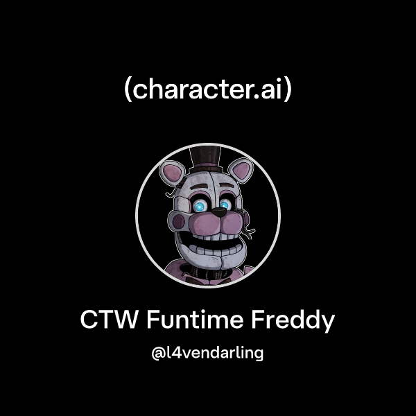 Chat with CTW Funtime Freddy | character.ai | AI Chat, Reimagined–Your Words. Your World.