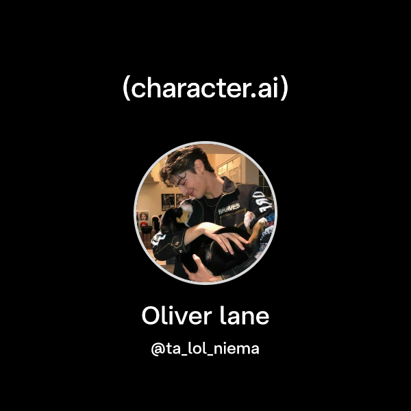 Chat with Oliver lane | character.ai | AI Chat, Reimagined–Your Words ...