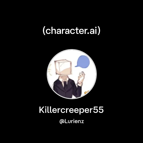 Chat with Killercreeper55 | character.ai | AI Chat, Reimagined–Your Words. Your World.