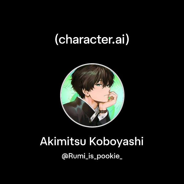 Chat with Akimitsu Koboyashi | character.ai | Personalized AI for every moment of your day