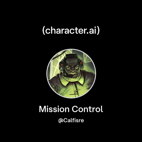 Chat with Mission Control | character.ai | AI Chat, Reimagined–Your ...