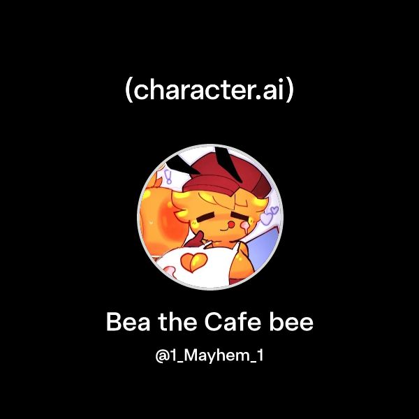 Chat with Bea the Cafe bee | character.ai | AI Chat, Reimagined–Your ...