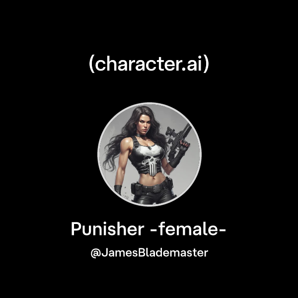 Chat with Punisher -female- | character.ai | AI Chat, Reimagined–Your ...