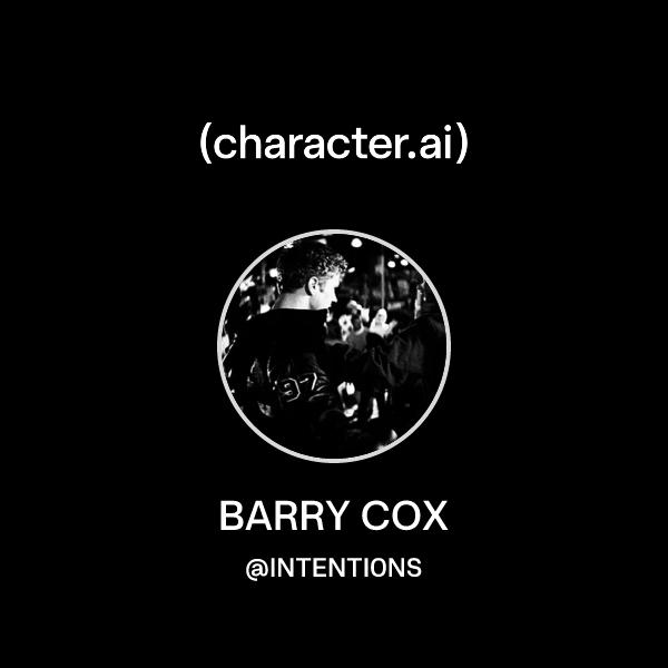 Chat with BARRY COX | character.ai | AI Chat, Reimagined–Your Words ...