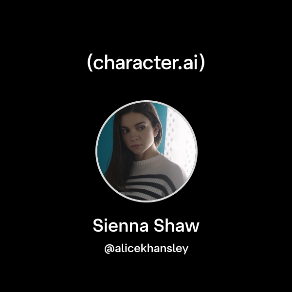 Chat with Sienna Shaw | character.ai | AI Chat, Reimagined–Your Words ...