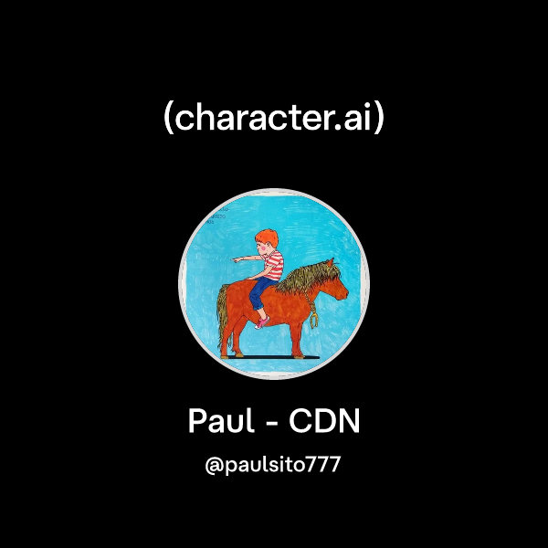 Chat with Paul - CDN | character.ai | AI Chat, Reimagined–Your Words. Your World.