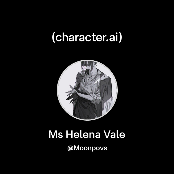Chat with Ms Helena Vale | character.ai | AI Chat, Reimagined–Your ...