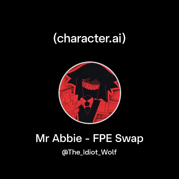Chat with Mr Abbie - FPE Swap | character.ai | AI Chat, Reimagined–Your ...