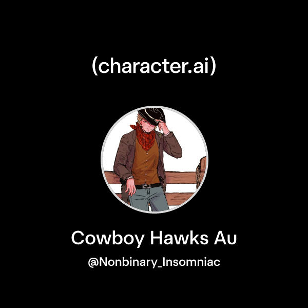 Chat with Cowboy Hawks Au | character.ai | AI Chat, Reimagined–Your ...