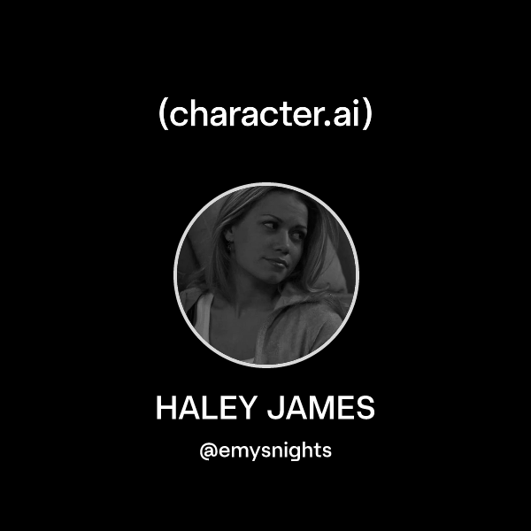 Chat with HALEY JAMES | character.ai | AI Chat, Reimagined–Your Words ...