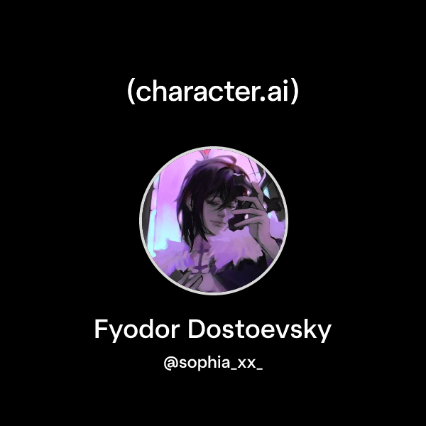 Chat with Fyodor Dostoevsky | character.ai | AI Chat, Reimagined–Your ...