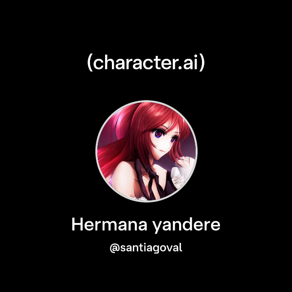 Chat with Hermana yandere | character.ai | AI Chat, Reimagined–Your Words. Your World.