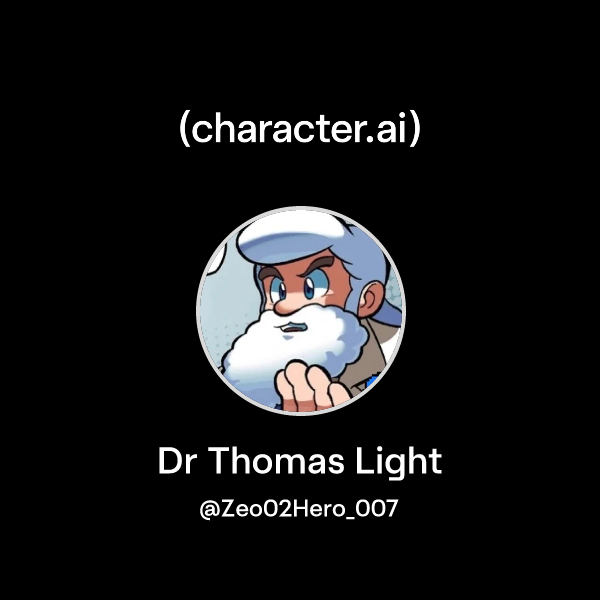 Chat with Dr Thomas Light | character.ai | Personalized AI for every moment of your day