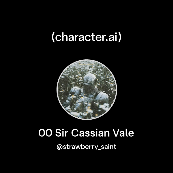 Chat with Sir Cassian Vale | character.ai | AI Chat, Reimagined–Your Words. Your World.