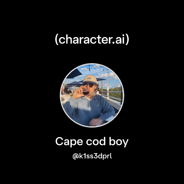 Chat with Cape cod boy | character.ai | AI Chat, Reimagined–Your Words ...